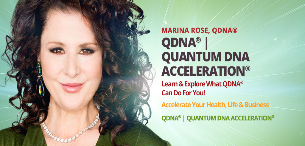 Marina Rose, QDNA® | Quantum DNA Acceleration® | Articles ...